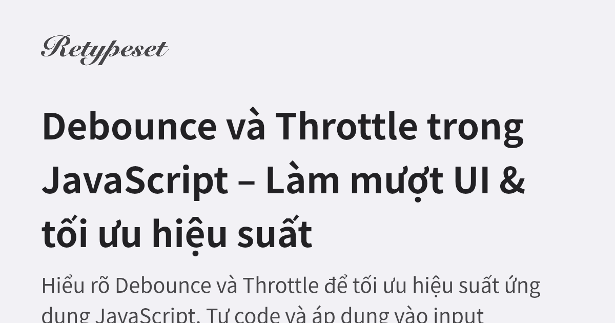 Debounce và Throttle trong JavaScript – Làm mượt UI & tối ưu hiệu suất | Harryitc's Blog